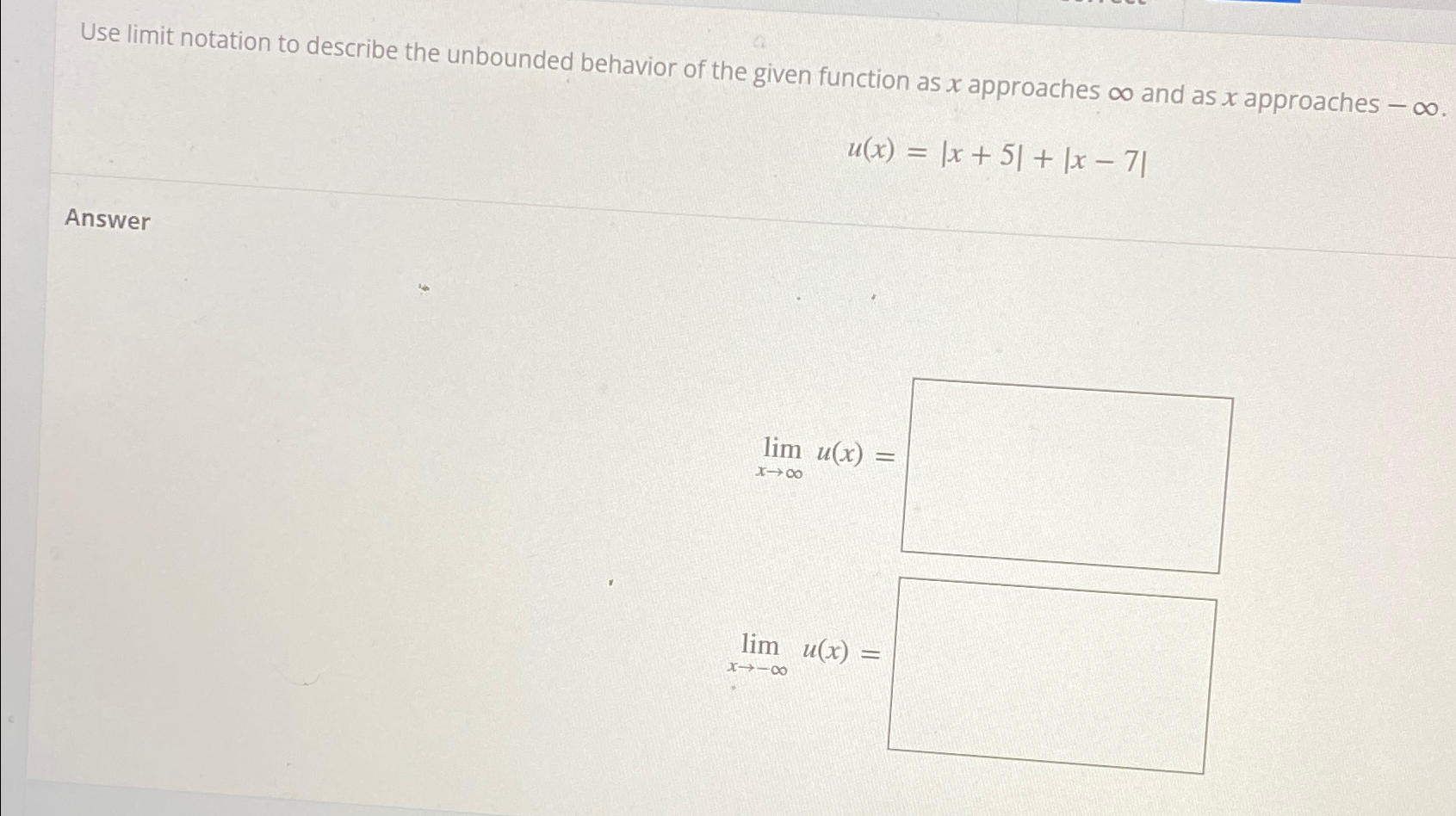 Solved Use limit notation to describe the unbounded behavior | Chegg.com