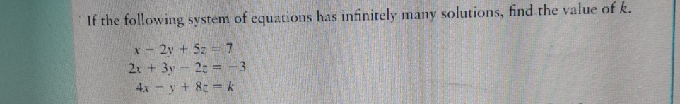 Solved If the following system of equations has infinitely | Chegg.com