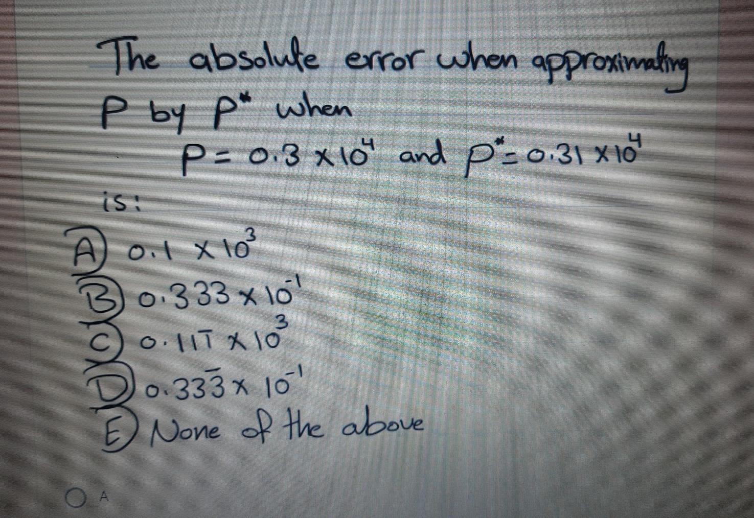Solved The absolute error when approximating P by p* when p= | Chegg.com
