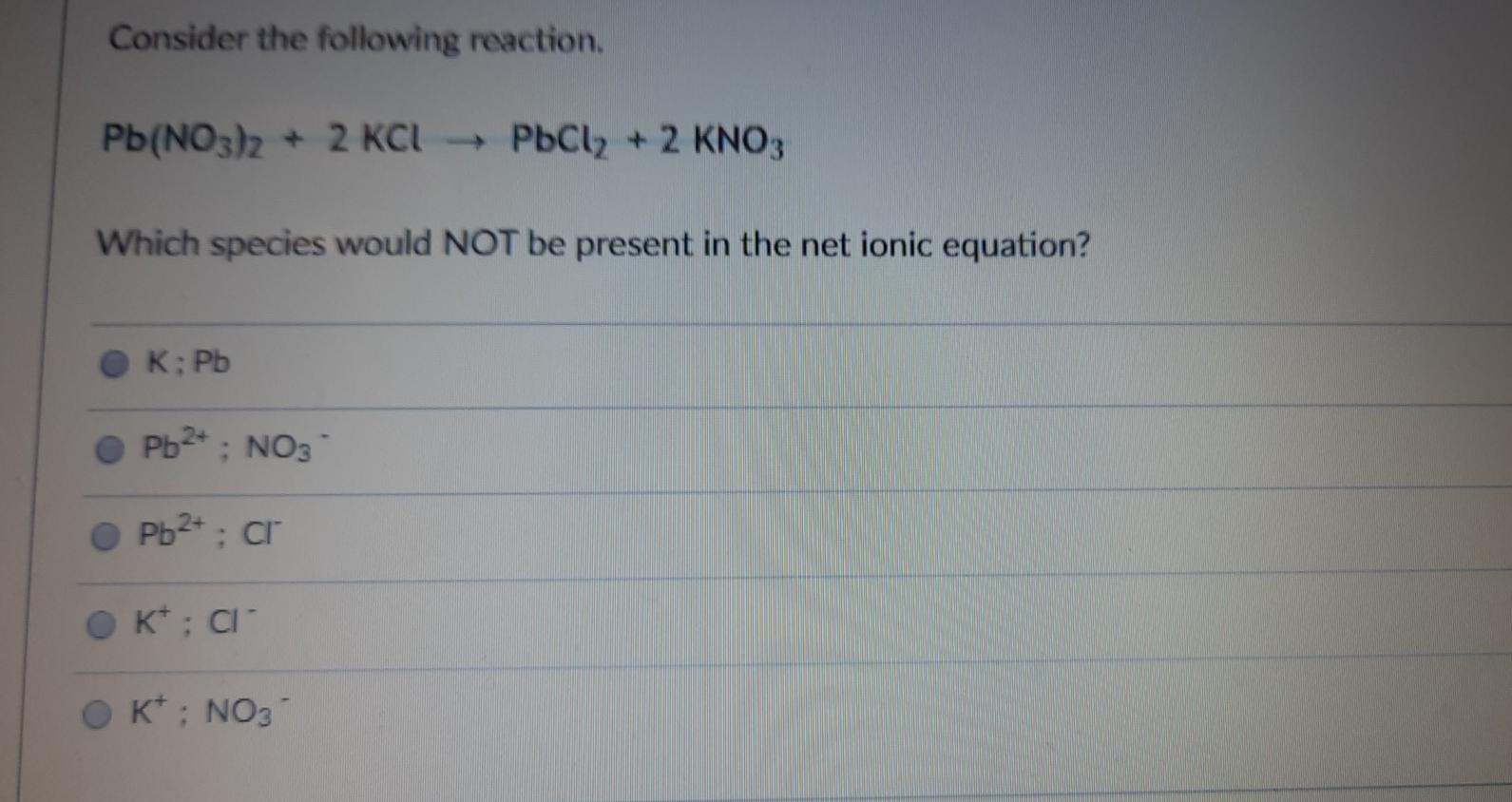 Solved Consider the following reaction. Pb(NO3)2 + 2 KCL | Chegg.com