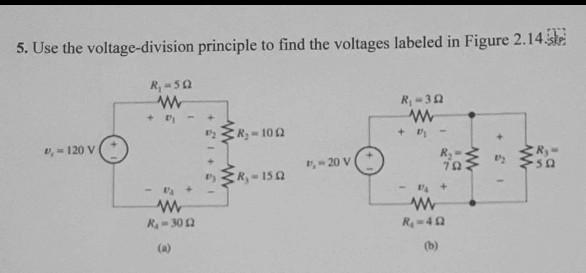 Solved 5. Use the voltage-division principle to find the | Chegg.com