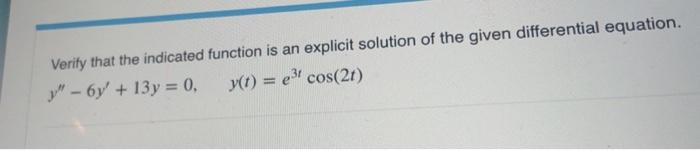 Solved Verify that the indicated function is an explicit | Chegg.com