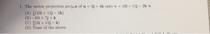 Solved 1. The vector projection projvu of u = 3j + 4k onto v | Chegg.com