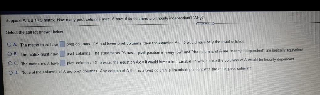 Solved Suppose A is a 7x5 matrix. How many pivot columns | Chegg.com