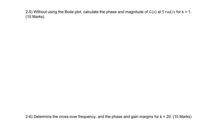 Solved Question 2 Consider A Unit Feedback System Which Has 
