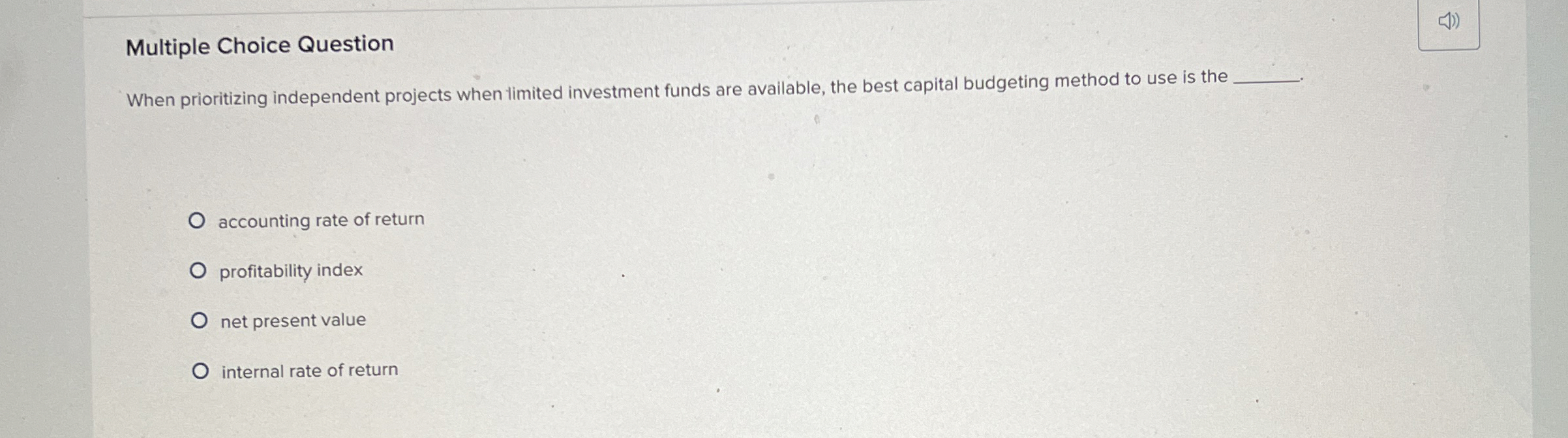 Solved Multiple Choice QuestionWhen prioritizing independent | Chegg.com