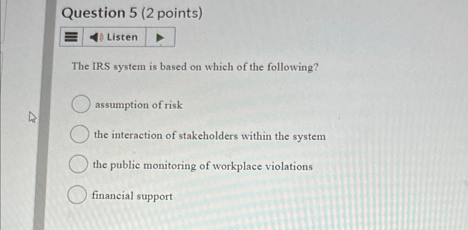 Solved Question 5 (2 ﻿points)ListenThe IRS system is based | Chegg.com