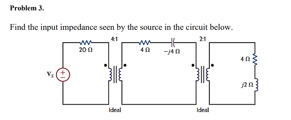 Solved Problem 3.Find the input impedance seen by the source | Chegg.com Solved Problem 3.Find the input impedance seen by the source | Chegg.com