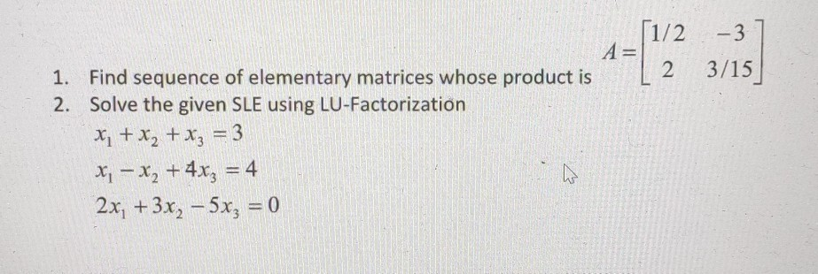Solved -3 3/15 [1/2 A= 1. Find sequence of elementary | Chegg.com