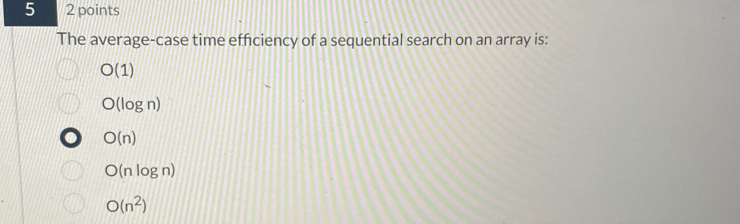 Solved 5 ﻿pointsThe average-case time efficiency of a | Chegg.com