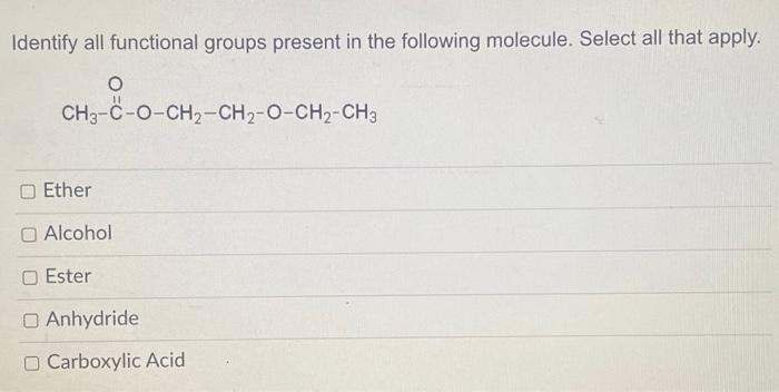 [Solved]: Identify all functional groups present in the fol