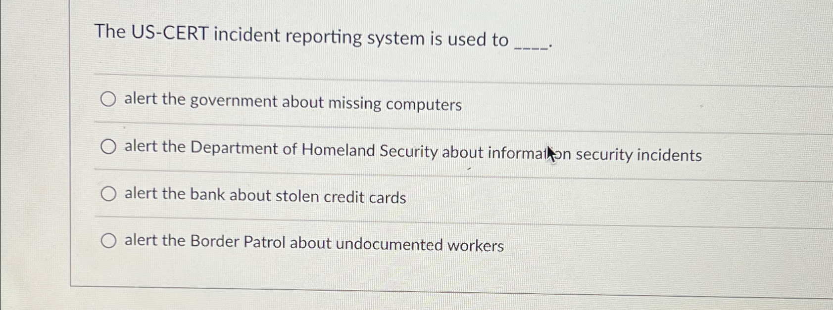 Solved The US-CERT incident reporting system is used toalert | Chegg.com