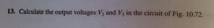 Solved Calculate the output voltages V2 and V3 in the | Chegg.com