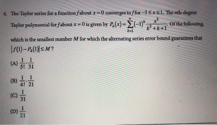Solved 4. The Taylor series for a function f about x = 0 | Chegg.com