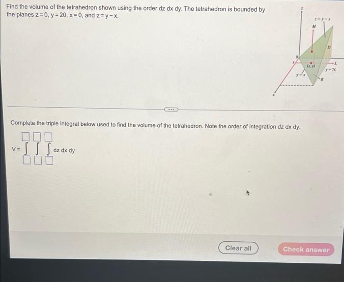 Solved Find the volume of the tetrahedron shown using the | Chegg.com