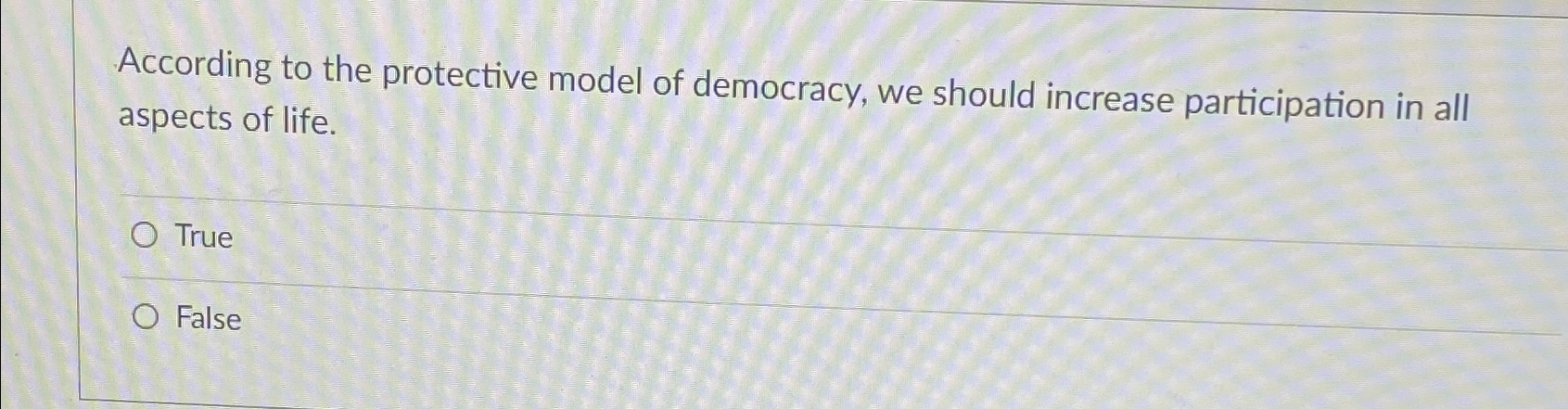 Solved According to the protective model of democracy, we | Chegg.com