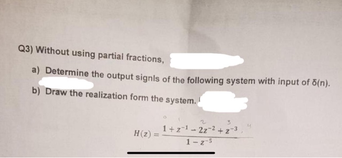 Solved Q3) Without using partial fractions, a) Determine the | Chegg.com