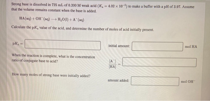 Solved Strong base is dissolved in 725 mL of 0.200 M weak | Chegg.com
