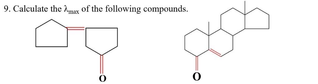 Solved 9. Calculate the amax of the following compounds. O | Chegg.com