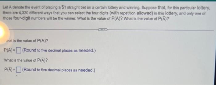 Solved Let A denote the event of placing a $1 straight bet | Chegg.com