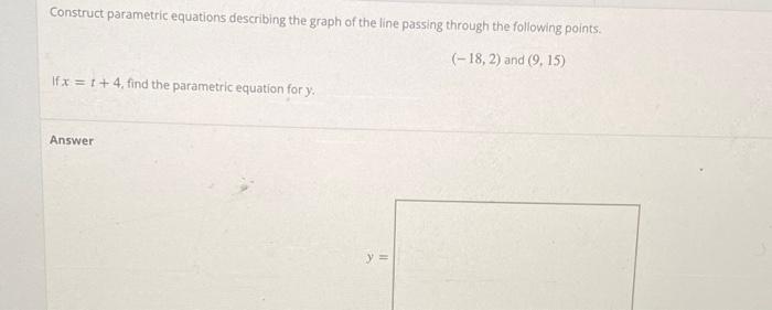 Solved Construct parametric equations describing the graph | Chegg.com
