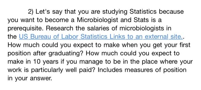 Solved 2) Let's say that you are studying Statistics because | Chegg.com