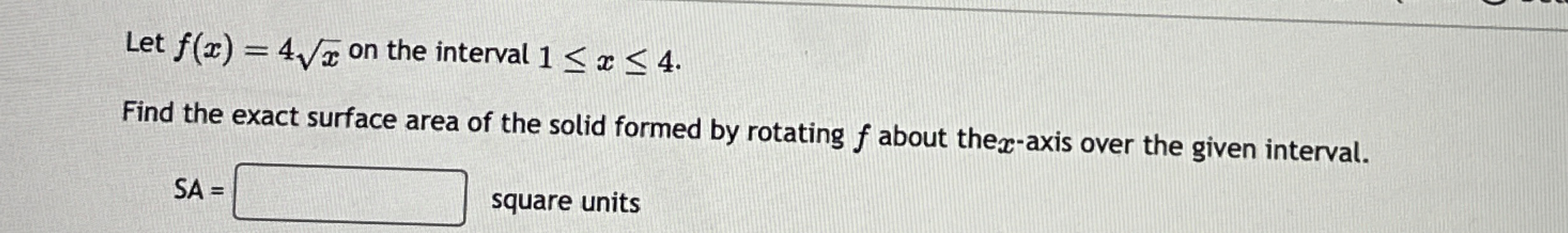 Solved Let f(x)=4x2 ﻿on the interval 1≤x≤4.Find the exact | Chegg.com