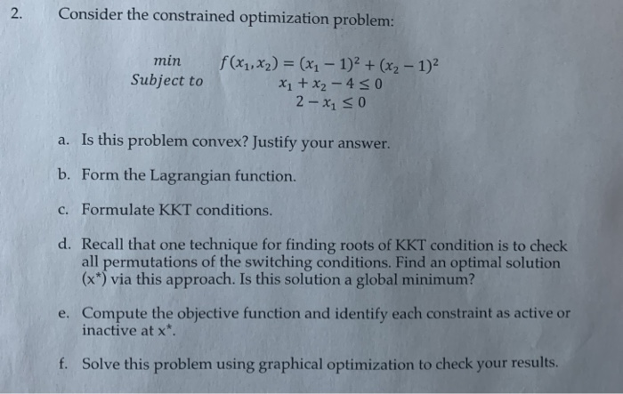 2. Consider the constrained optimization problem: min | Chegg.com
