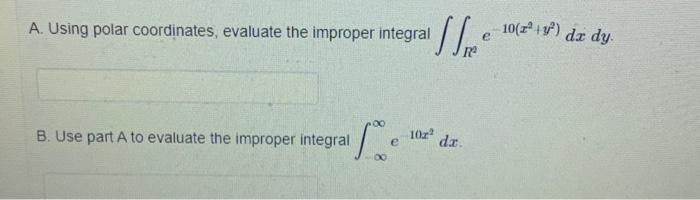 Solved A. Using polar coordinates, evaluate the improper | Chegg.com