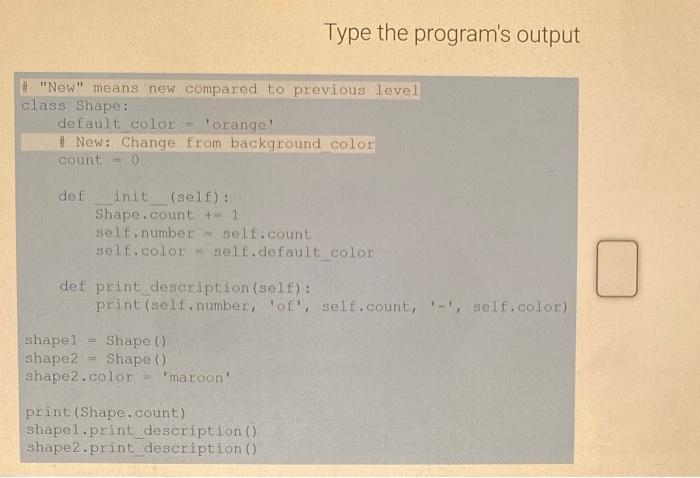Solved Type the program's output # "New" means new compared | Chegg.com