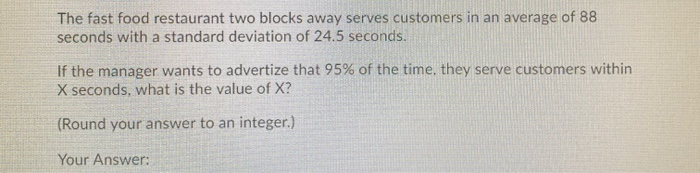 Solved The fast food restaurant two blocks away serves | Chegg.com