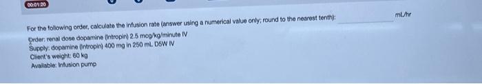 Solved For the following order, calculate the infusion rate | Chegg.com
