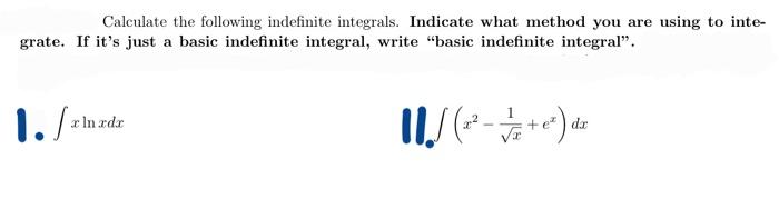 Solved Calculate the following indefinite integrals. | Chegg.com