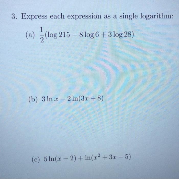 Solved 3. Express each expression as a single logarithm: 1 | Chegg.com