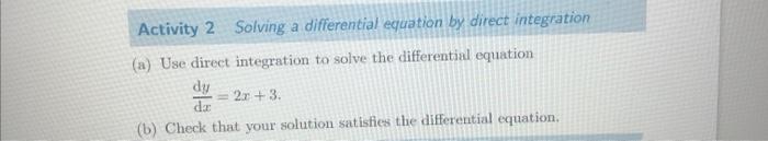 Solved Activity 2 Solving a differential equation by direct | Chegg.com
