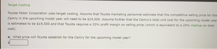 Solved Target Costing Toyota Motor Corporation uses target | Chegg.com