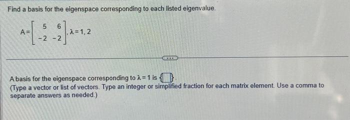 Solved Find a basis for the eigenspace corresponding to each | Chegg.com
