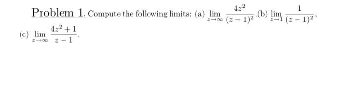 Solved Problem 1. Compute the following limits: (a) | Chegg.com