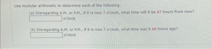 Solved Use modular arithmetic to determine each of the | Chegg.com