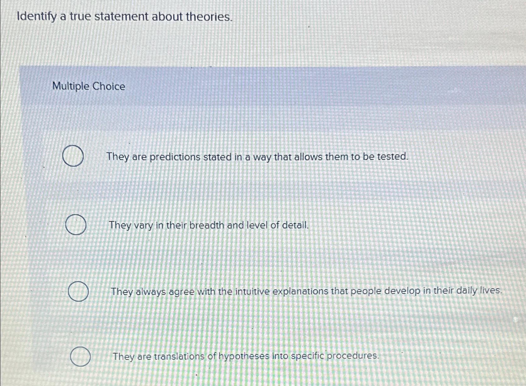 Solved Identify a true statement about theories.Multiple | Chegg.com