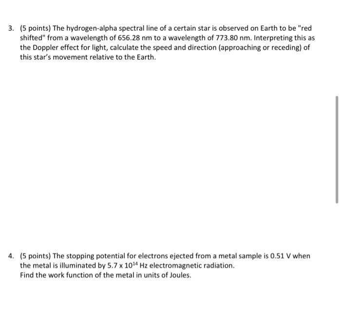 Solved 3. (5 points) The hydrogen-alpha spectral line of a | Chegg.com