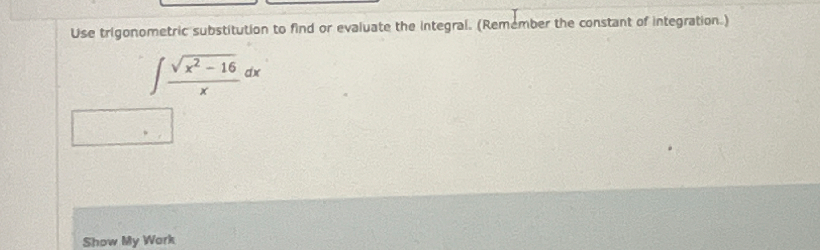 Solved Use trigonometric substitution to find or evaluate | Chegg.com