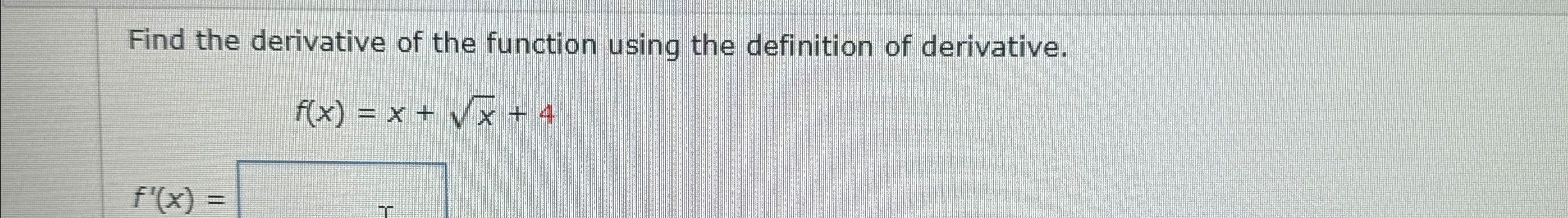 Solved Find the derivative of the function using the | Chegg.com