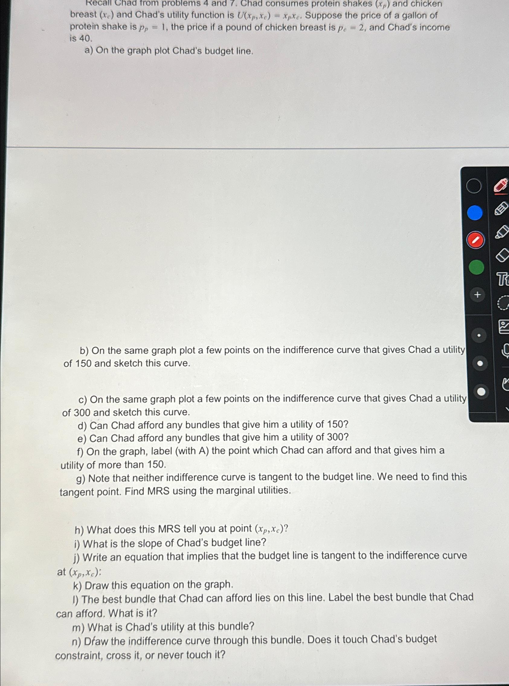 Solved Recall Chad from problems 4 ﻿and 7. ﻿Chad consumes | Chegg.com