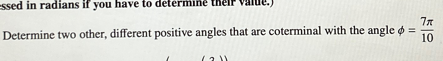 Solved Determine two other, different positive angles that | Chegg.com