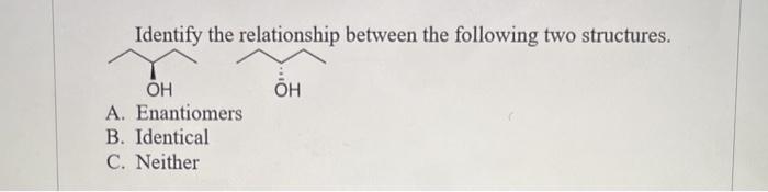 Solved Identify the relationship between the following two | Chegg.com