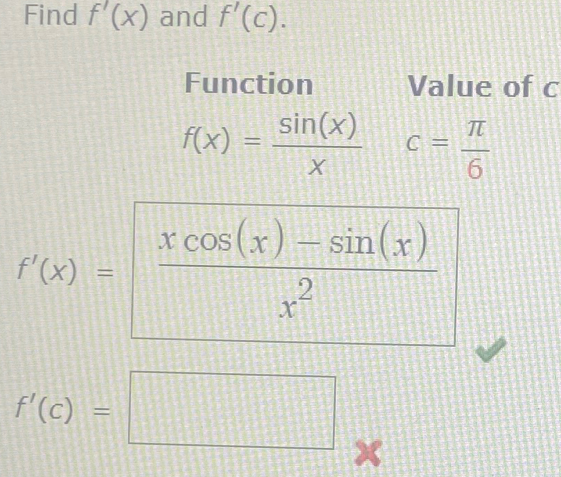 Solved Find f'(x) ﻿and f'(c)]=sin(x)x,c=π6[ | Chegg.com