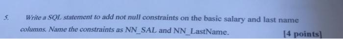 Solved 5. Write a SQL statement to add not null constraints | Chegg.com