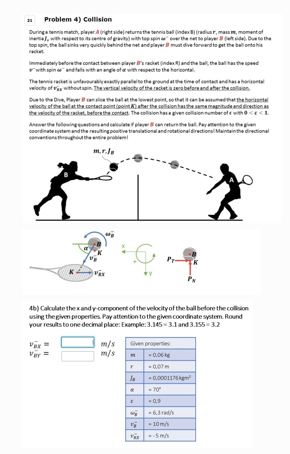 Solved Problem 4) ﻿CollisionDuring a tennis match, player | Chegg.com