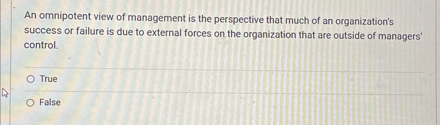 Solved An omnipotent view of management is the perspective | Chegg.com
